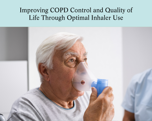 Improving COPD Control and Quality of Life Through Optimal Inhaler Use