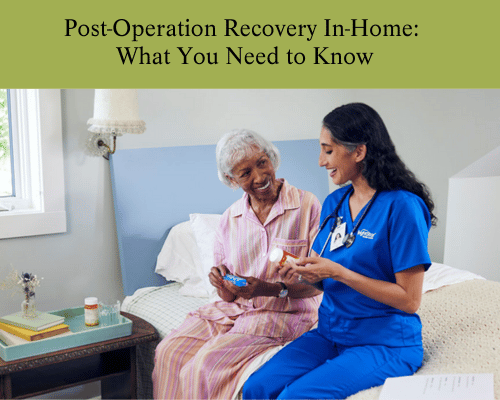 Post-Operation Recovery In-Home: What You Need to Know