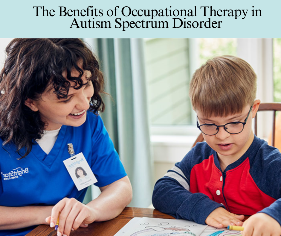 The Benefits of Occupational Therapy in Autism Spectrum Disorder