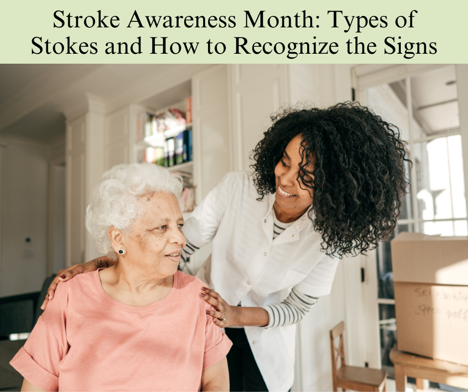 Stroke Awareness Month: Types of Stokes and How to Recognize the Signs