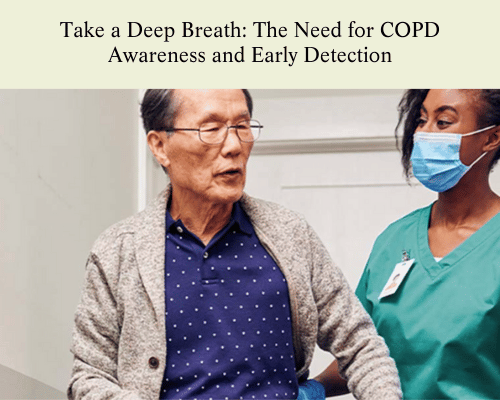 Take a Deep Breath: The Need for COPD Awareness and Early Detection