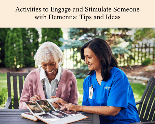 Activities to Engage and Stimulate Someone with Dementia: Tips and Ideas